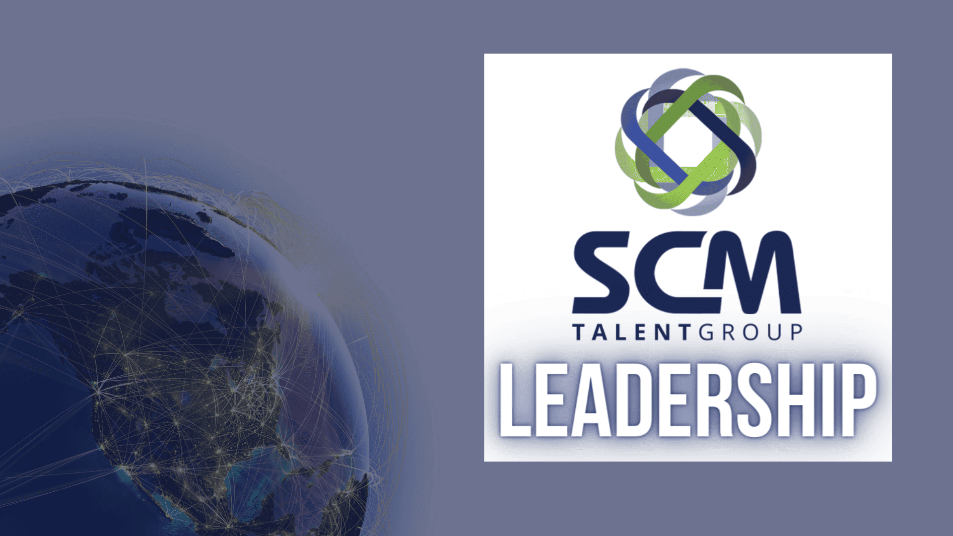 Supply Chain Leadership Podcast - SCM Talent Group
