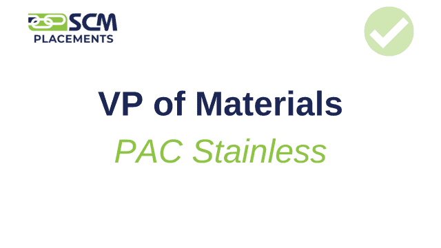 VP of Materials Placement for PAC Stainless | SCM Talent Group